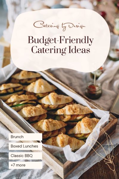 Inexpensive Catering Menu Ideas - CateringbyDesign