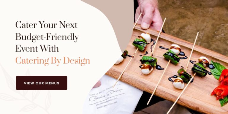 Inexpensive Catering Menu Ideas - CateringbyDesign